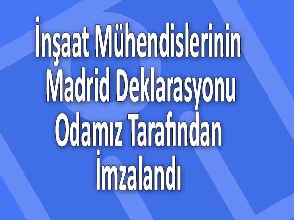 İnşaat Mühendislerinin Madrid Deklarasyonu Odamız Tarafından İmzalandı